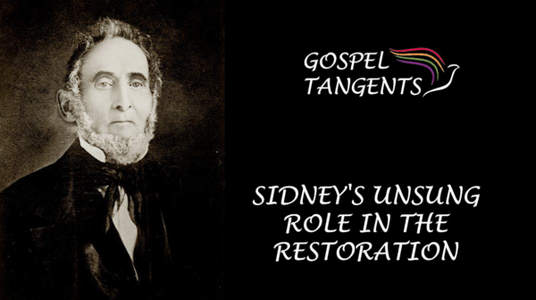 Sidney's Unsung Role in Restoration (Part 3) + Gospel Tangents - Mormon ...