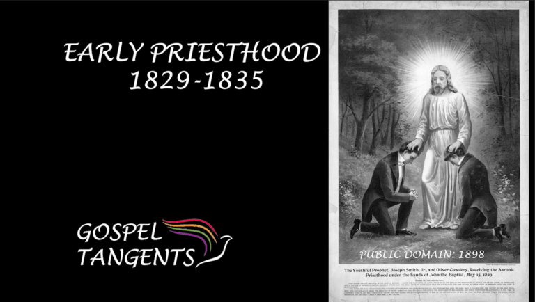 Early Priesthood 1829-1835 (Part 3 of 4) + Gospel Tangents - Mormon ...