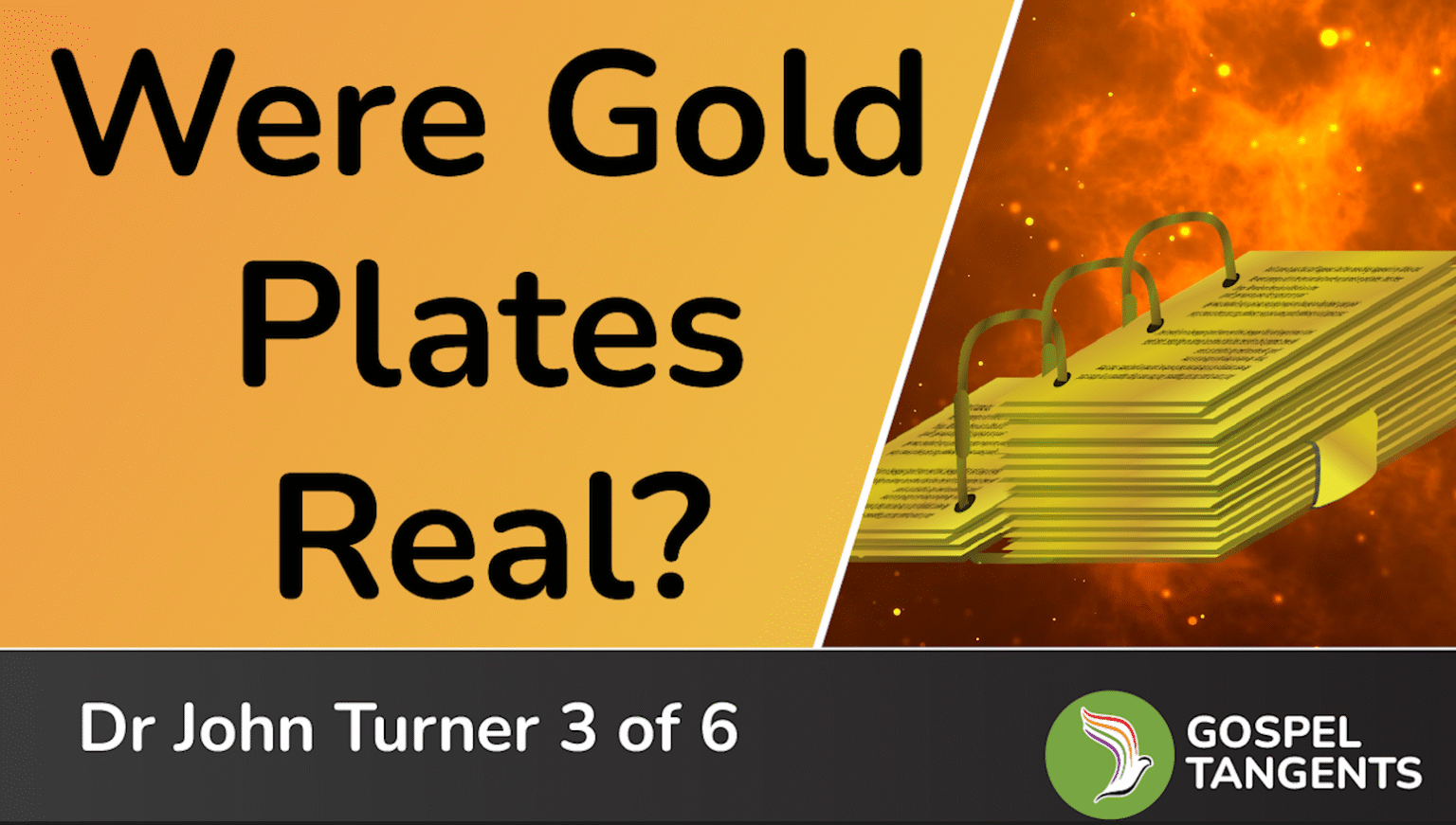 Were Golden Plates Real? (John Turner 3 of 6) + Gospel Tangents ...